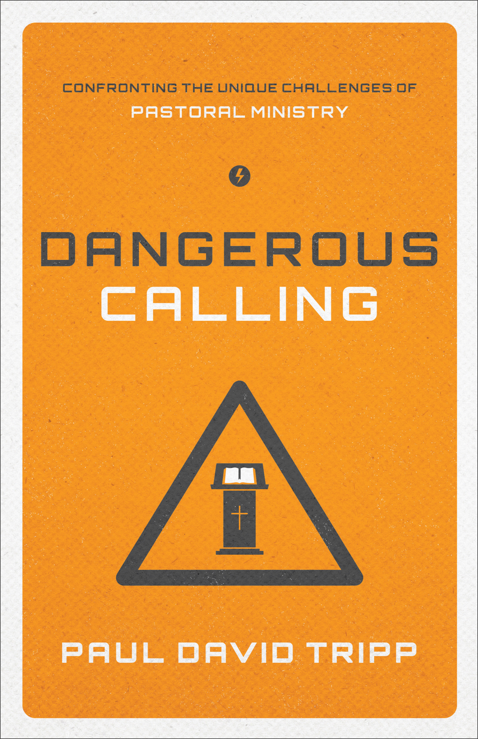 Dangerous Calling – Reformed Forum