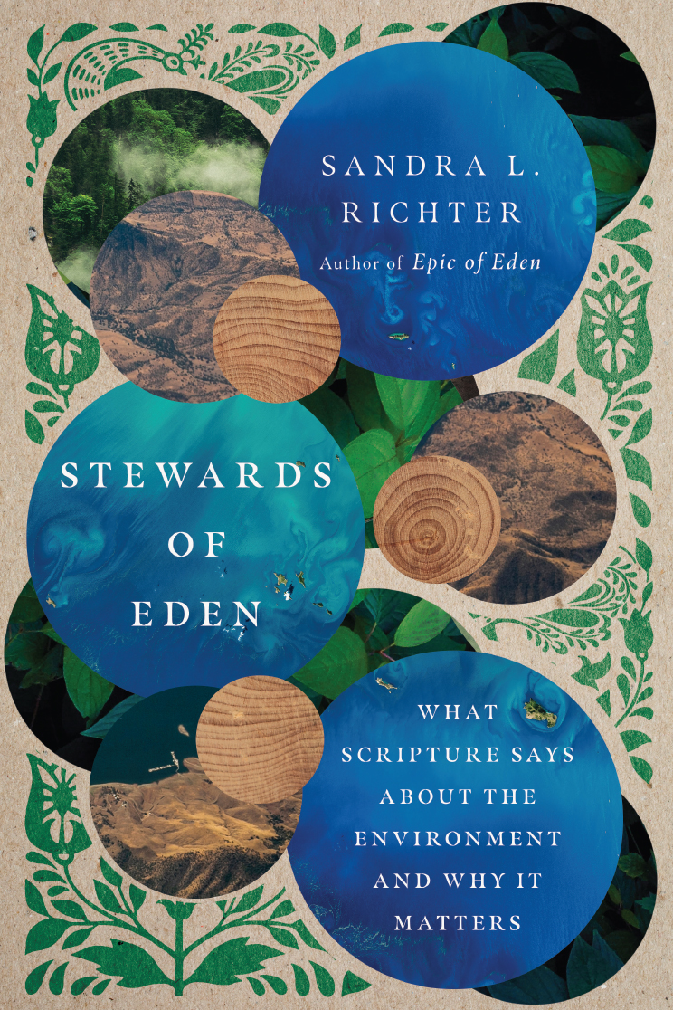 Stewards of Eden: What Scripture Says About the Environment and Why It ...